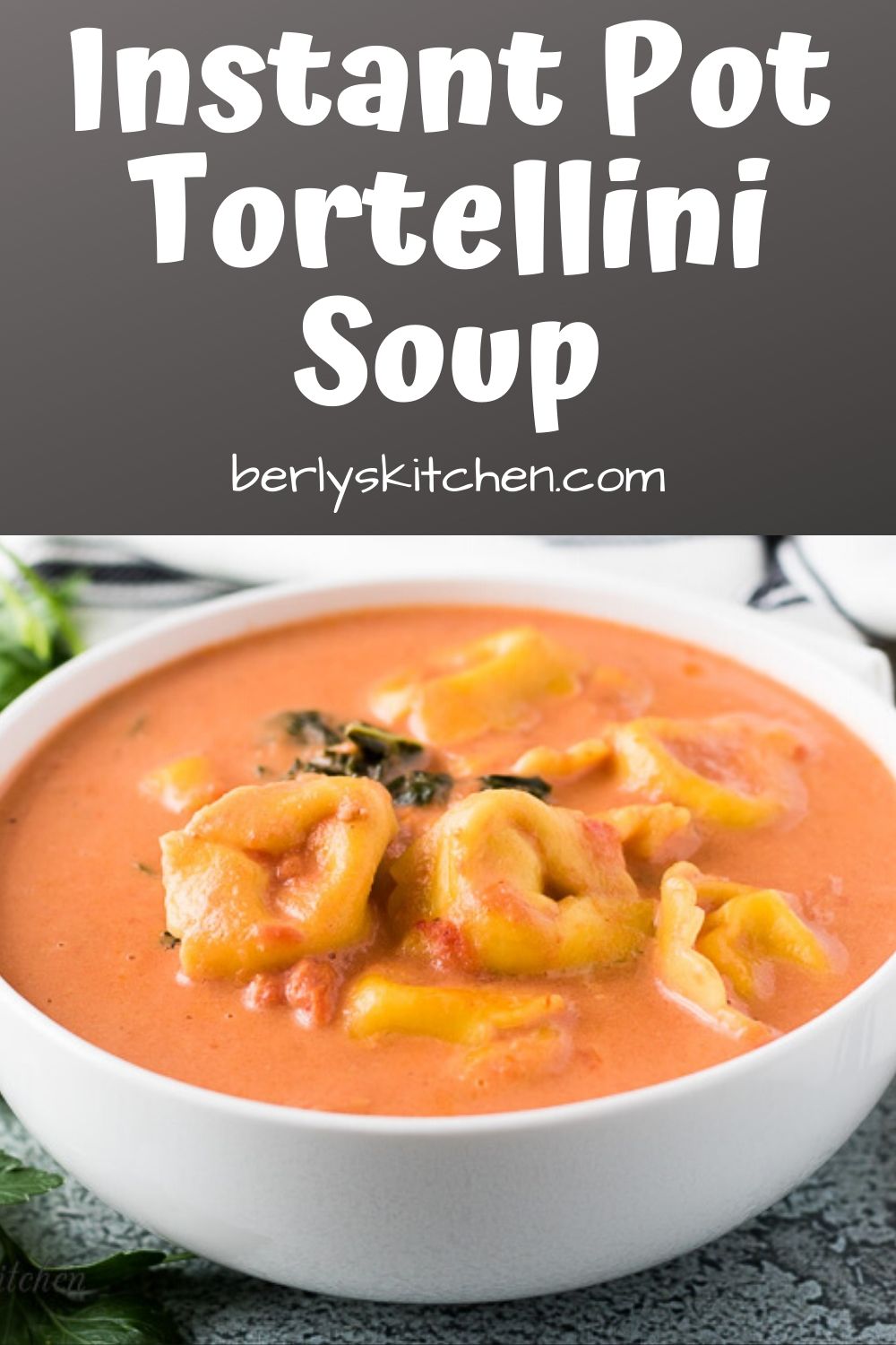 Instant Pot Creamy Tortellini Soup Recipe