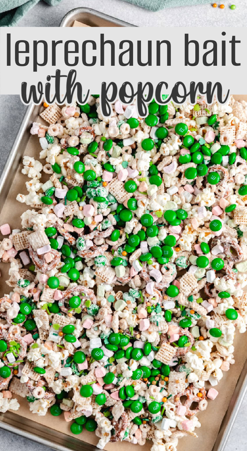 Leprechaun Bait (Easy St. Patrick’s Day Snack Mix)